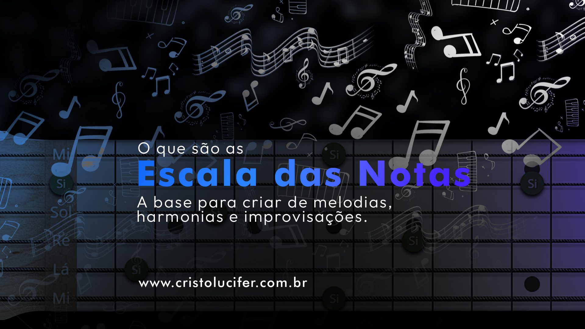 O que é escala das notas? - Escola de Lucifer